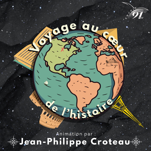 Stream Voyage au coeur de l'histoire avec Jean-Philippe Croteau - Le ...