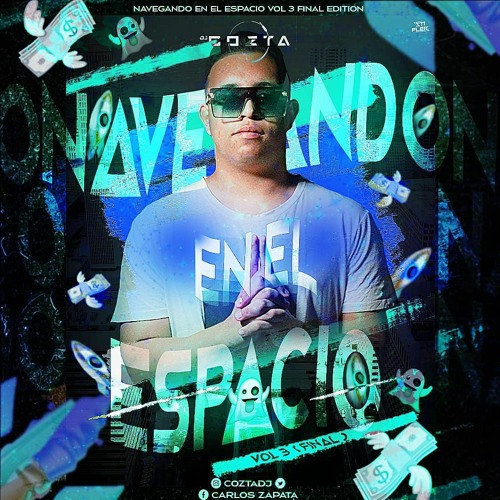 Stream NAVEGANDO EN EL ESPACIO VOL 3 (FINAL) by DJ COZTA | Listen ... Stream NAVEGANDO EN EL ESPACIO VOL 3 (FINAL) by DJ COZTA | Listen ...