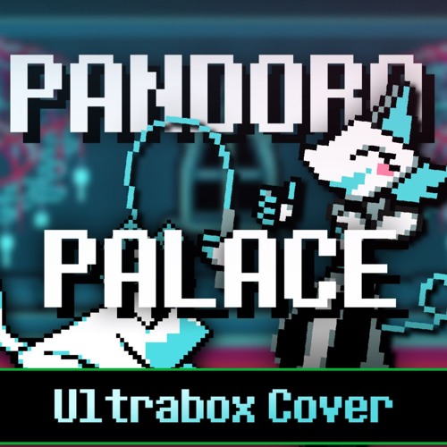 Stream Pandora Palace - Ultrabox Cover by DamageLoL | Listen online for ...