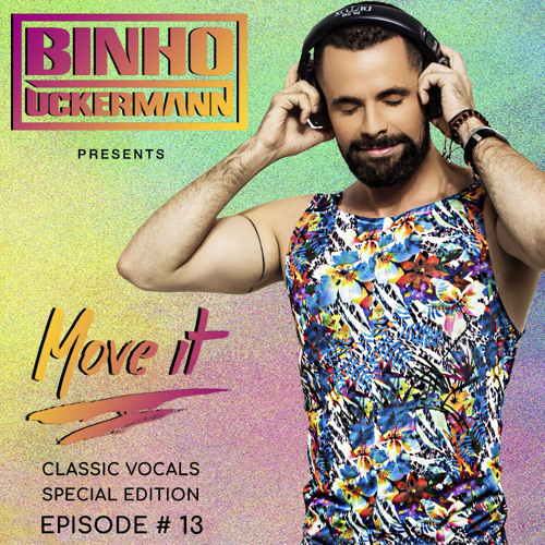 Stream MOVE IT Podcast Final Episode #013 Classic Vocals Special Edition by Binho Uckermann ...