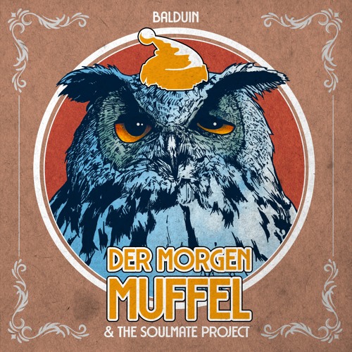 Stream Balduin & The Soulmate Project - Der Morgenmuffel by BALDUIN ...
