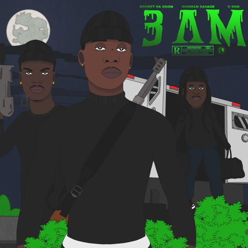 Stream Rocket Da Goon - "3AM" feat. ManMan Savage & O Dog by Boss Gang ...