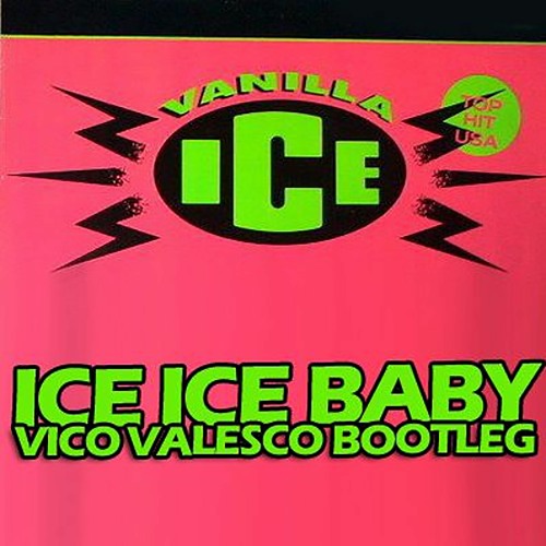 Stream Vanilla Ice - Ice Ice Baby (Vico Valesco's Bootleg) by Vico ...