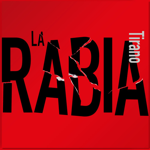 Stream La rabia by Tirano | Listen online for free on SoundCloud