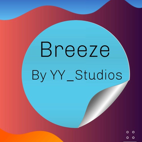 Stream Breeze-By YY_Studios by YY_Studios | Listen online for free on ...