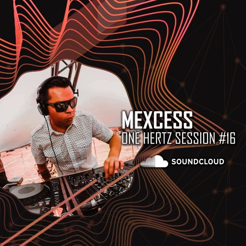 Stream MEXCESS - ONE HERTZ SESSION #16 by ONE HERTZ | Listen online for ...