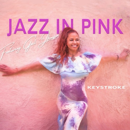Stream Jazz In Pink feat. Gail Jhonson - Keystroke by Shanachie ...