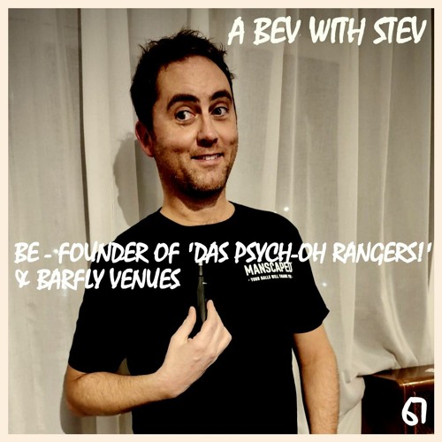 Stream episode #67 - Be: Founder of 'Das Psych-Oh! Rangers' & Barfly ...