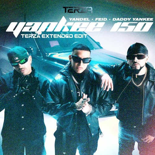 Stream Yandel Feid Daddy Yankee Yankee 150 Alan Terza Extended