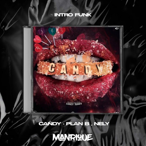 pumpyoursound.com | Plan B, Nelly - Candy (Manrique Hype Intro 102Bp