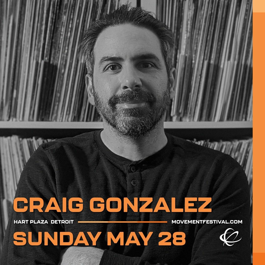 Stream Craig Gonzalez | Movement Detroit | 05.28.2023 by Craig Gonzalez ...