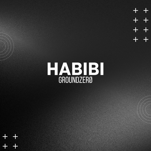 Stream Habibi - ORIGINAL MIX by GROUNDZERØ | Listen online for free on ...