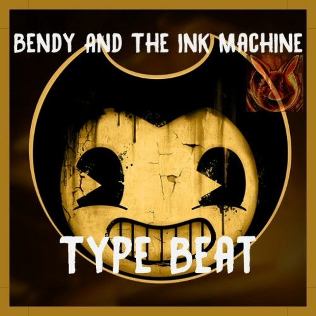 Stream Bendy And The Ink Machine Type Beat by BlazeRX_X | Listen online ...