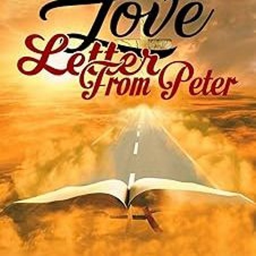 Stream * A Love Letter From Peter BY: Ronald Bock (Author) (Read-Full ...