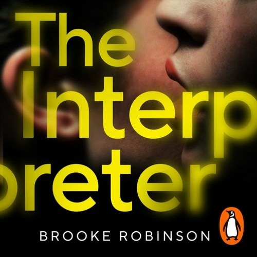 Stream The Interpreter by Brooke Robinson; read by Nathalie Buscombe ...