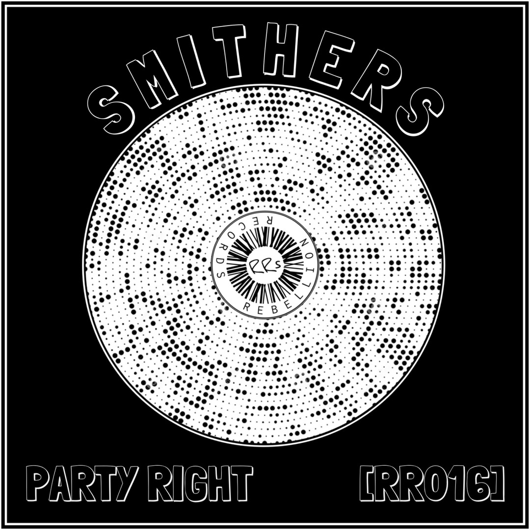 Stream SMITHERS - Party Right (FREE DL) by Rebellion Records | Listen ...