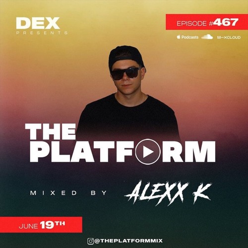 Stream The Platform Mix 467 - ALEXX K @djalexxk by DJ ALEXX K | Listen ...