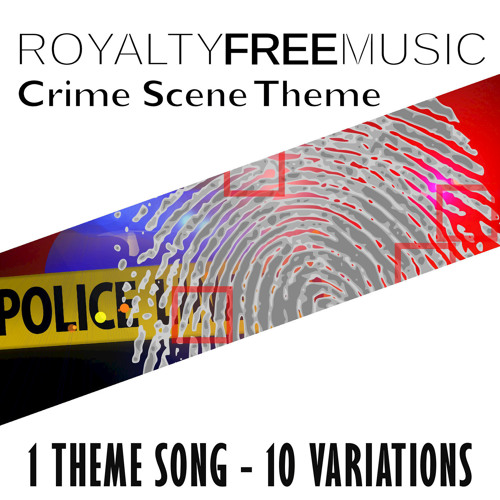 Stream Crime Scene Theme, Var. 8 by Royalty Free Music Maker | Listen ...