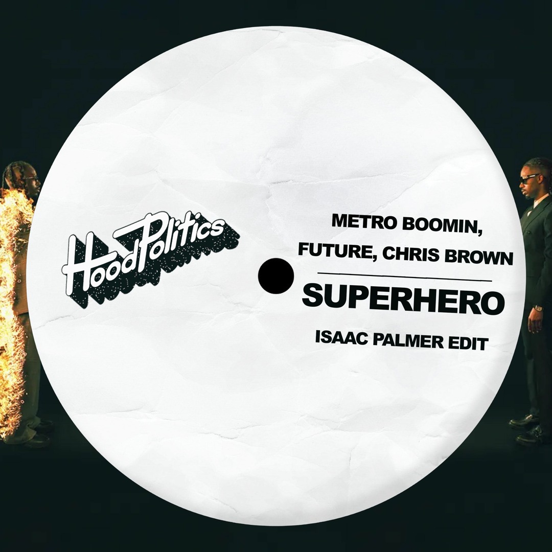 Stream MB, Future, CB - Superhero (Isaac Palmer Edit) by Hood Politics ...