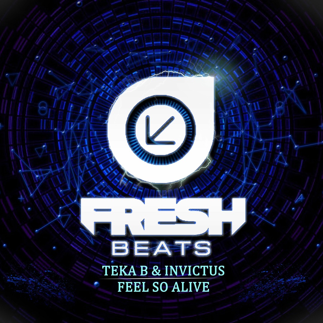 Stream Teka B & Invictus - Feel So Alive (OUT NOW!) by Teka B | Listen ...