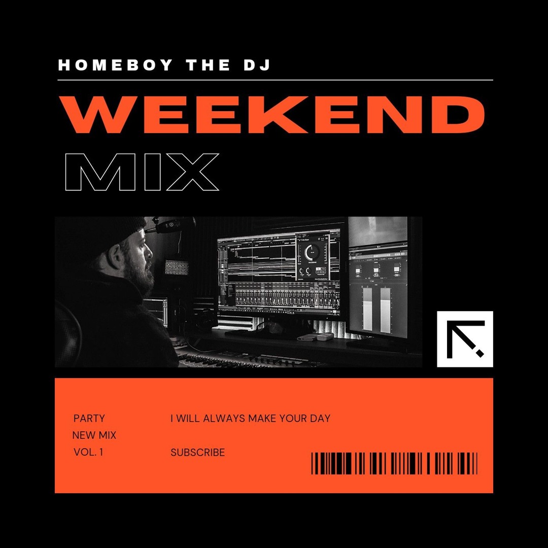 Stream Weekend Mix VOL.1....2023( By Homeboy The DJ) by Homeboy The DJ ...