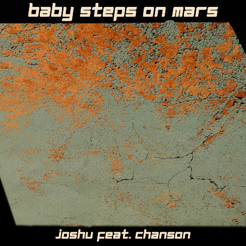 Stream baby steps on mars (feat. chanson) by JOSHU | Listen online for ...