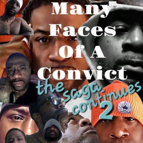 Stream "CONVICT" | Listen to Many Faces Of A Convict the saga continues ...