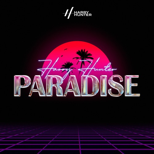 Stream Harry Hunter - Paradise by Harry Hunter | Listen online for free ...