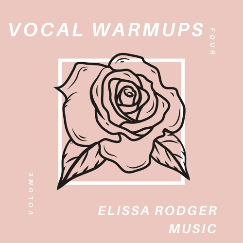 Stream Elissa Rodger | Listen to Vocal Warm ups | Vol. 4 playlist ...