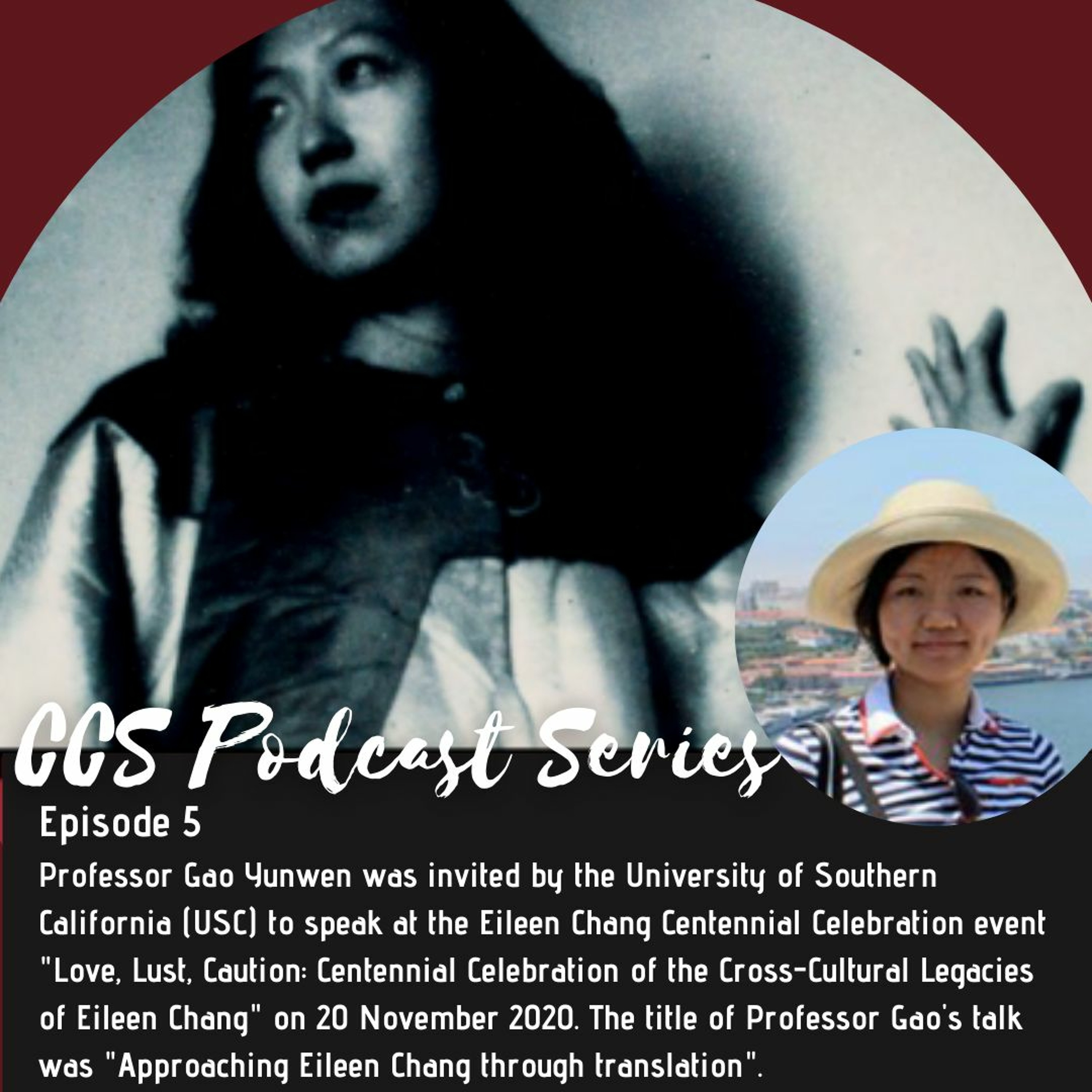 Episode 5, Professor Gao discusses Approaching Eileen Chang Through ...