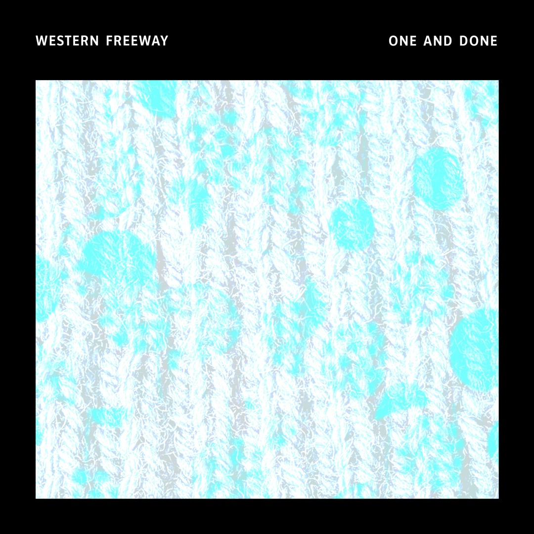 Stream Western Freeway | Listen to One And Done playlist online for ...