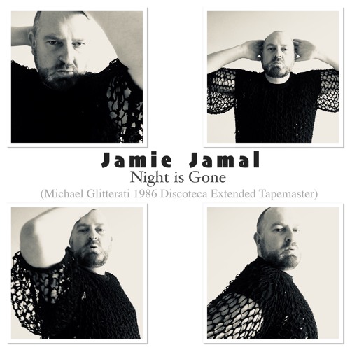 Stream JAMIE JAMAL - NIGHT IS GONE (MICHAEL GLITTERATI - 1986 ...