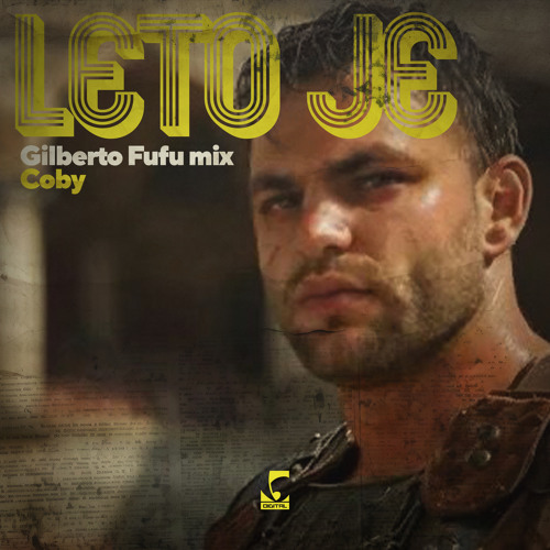Stream Leto je (Gilberto Fufu Mix) by Coby | Listen online for free on ...