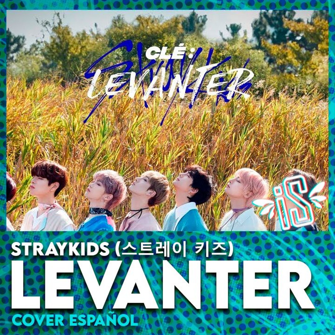 Stream LEVANTER - Stray Kids [COVER ESPAÑOL] by iSmollux | Listen ...