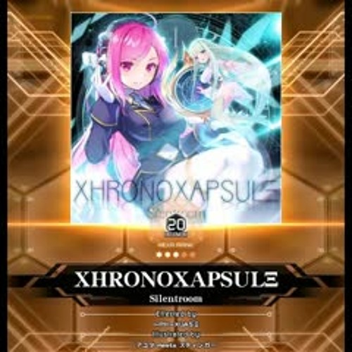 Stream [SDVX] Silentroom - XHRONOXAPSULΞ [MXM 20 FX] by BHS* | Listen online for free on SoundCloud