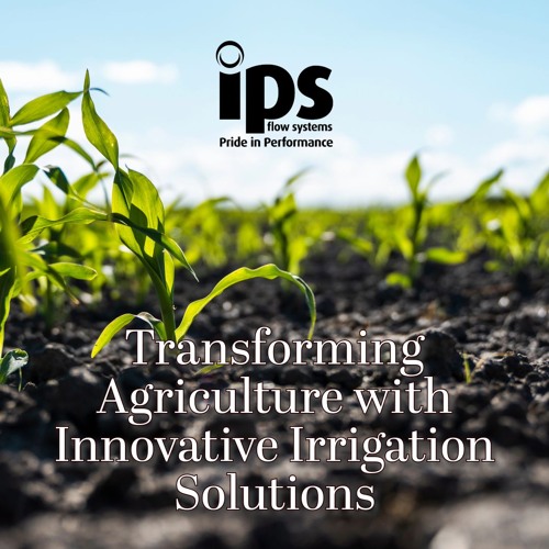 Stream Transforming Agriculture With Innovative Irrigation Solutions by ...
