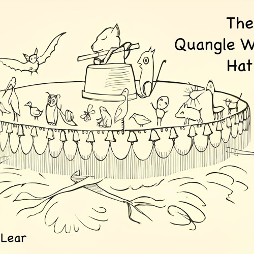Stream The Quangle Wangle's Hat (Edward Lear) by Bovine Productions ...