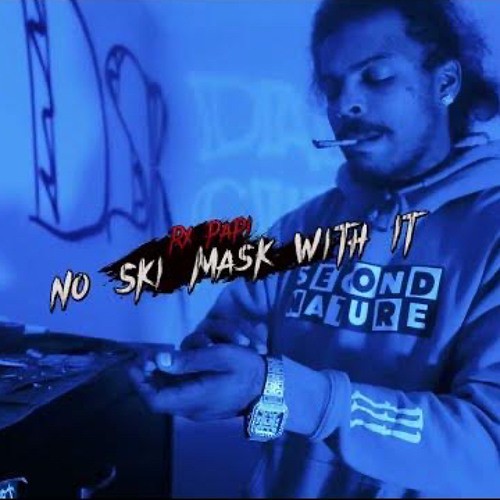Stream Rx Papi - No Ski Mask With It (Prod. PERFECT!) by PERFECT ...