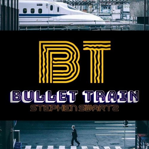 Bullet Train Stephen Swartz