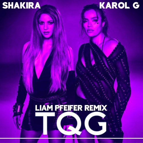 Listen to music albums featuring Karol G X Shakira - TQG (Liam Pfeifer Remix) by Liam Pfeifer ...