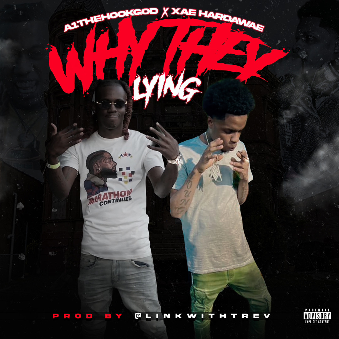 Stream A1TheHookGod “Why They Lying” (feat.Xae Hardawae) by A1 | Listen ...