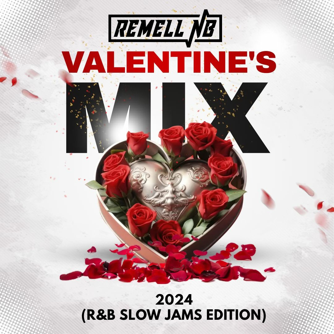 Stream VALENTINES MIX 2024 (R&B SLOW JAMS EDITION) by DJ REMELL NB | HYPA CREW 🔊 | Listen online ...