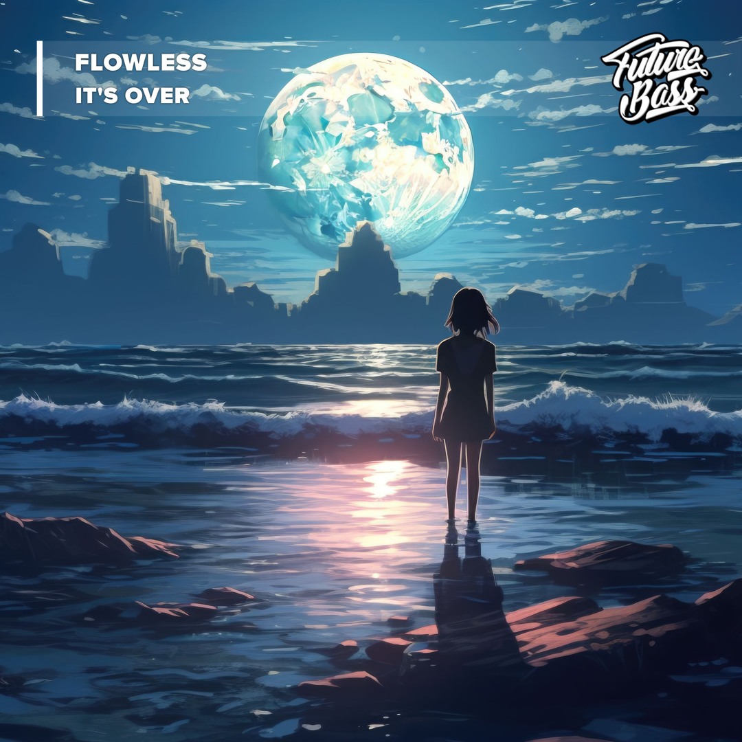 Stream Flowless - It's Over [Future Bass Release] by Future Bass ...