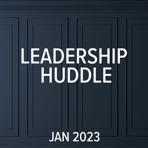 Stream Leadership Huddle Jan 2023 By Grace Audio Listen Online For