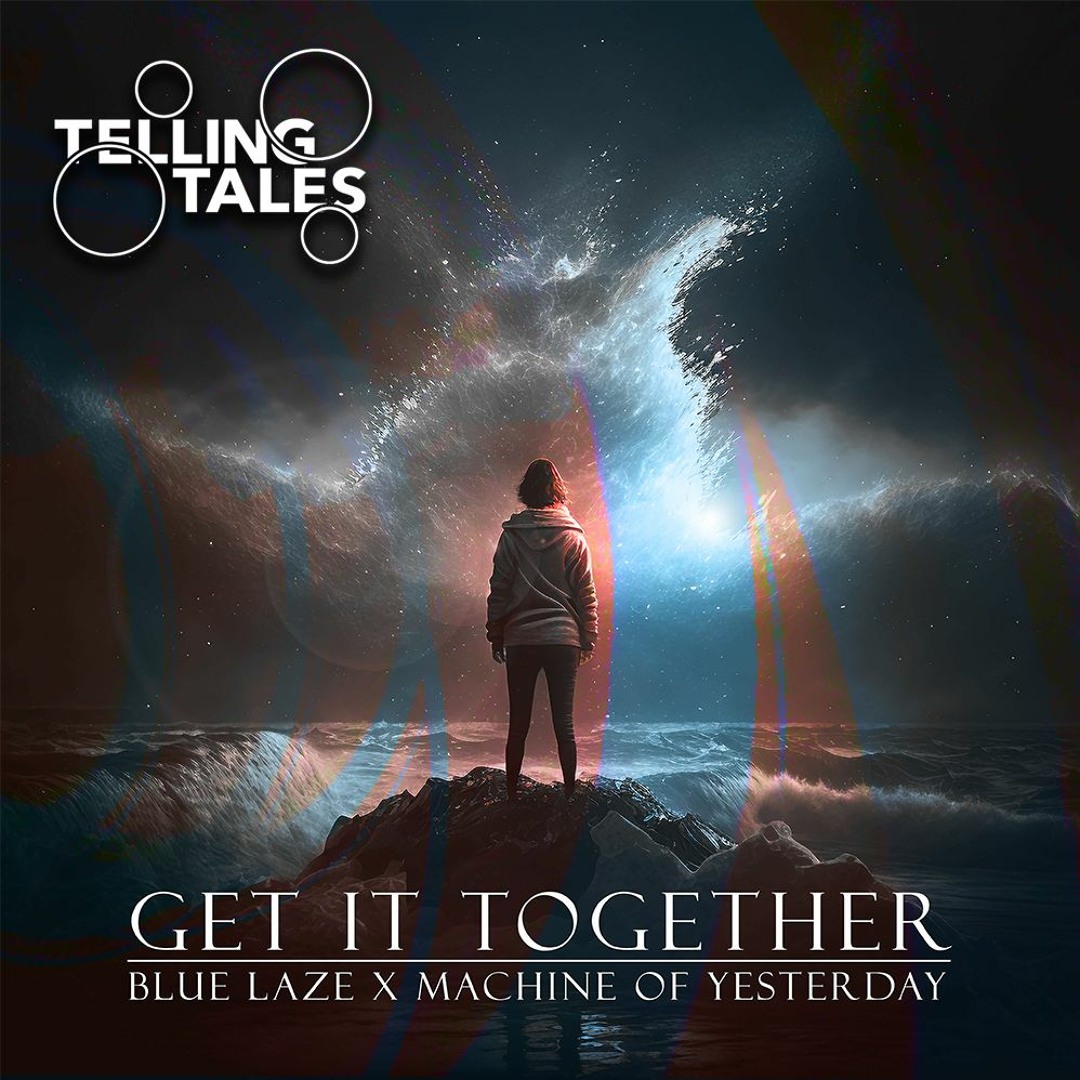 Stream Blue Laze, Machine Of Yesterday - Get It Together (Telling Tales ...