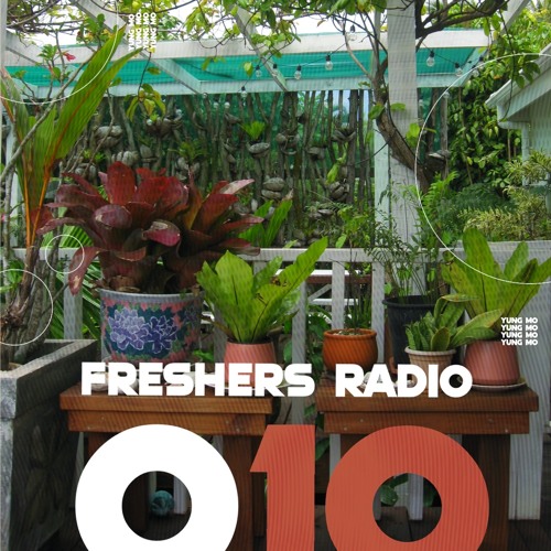 Stream FRESHERS RADIO 010 - YUNG MO by Freshers Radio | Listen online for free on SoundCloud