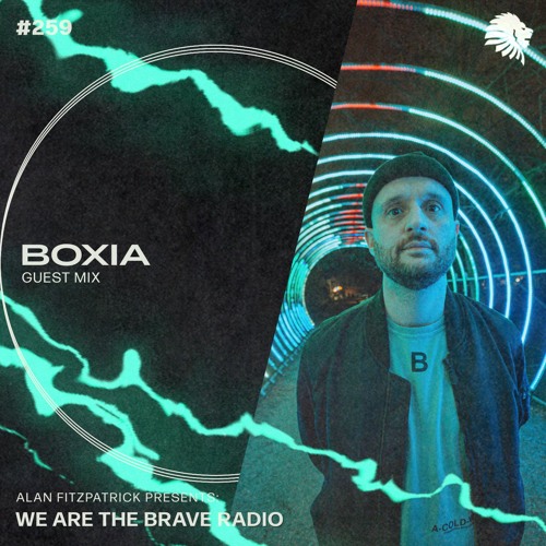 Stream We Are The Brave Radio 259 - Boxia (Guest mix) by Alan ...