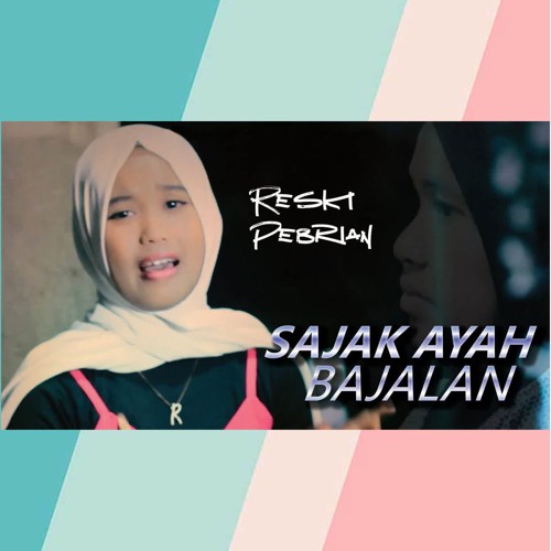 Stream Sajak Ayah Bajalan by Reski Pebrian | Listen online for free on SoundCloud