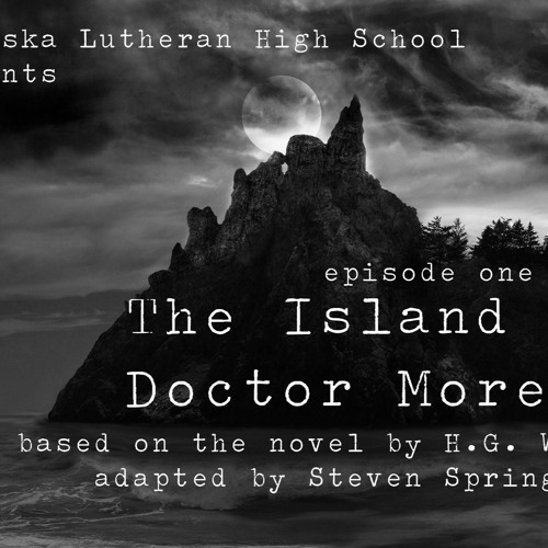 Stream The Island of Doctor Moreau, A Radio Drama: Episode 1 from ...