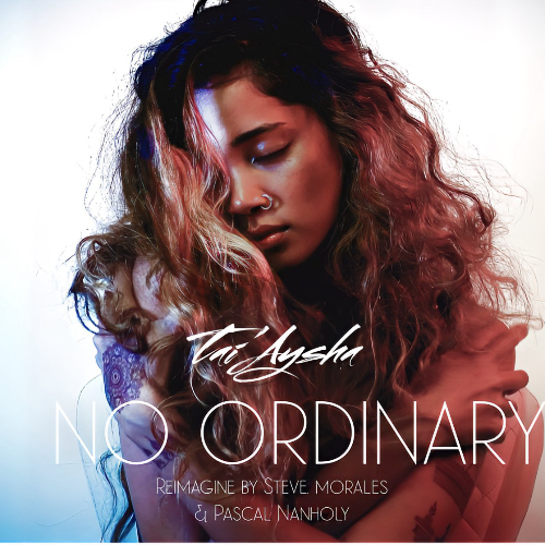Stream NO ORDINARY by TAIAYSHA | Listen online for free on SoundCloud